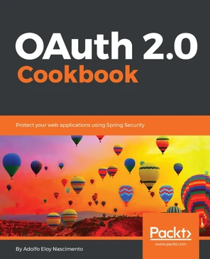 OAuth 2.0 Cookbook [Book]