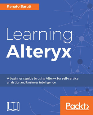Writing Fast and Accurate Expressions - Learning Alteryx [Book]