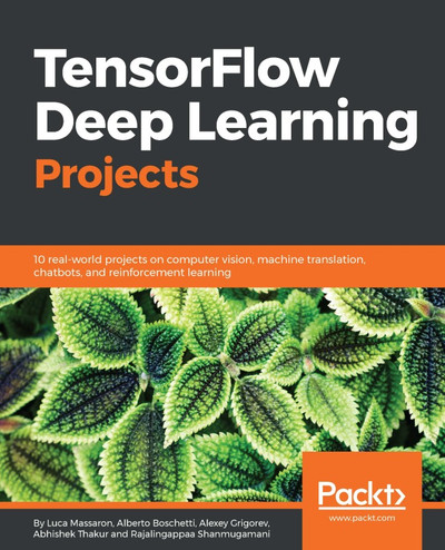 TensorFlow Deep Learning Projects [Book]