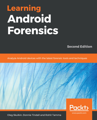 Summary - Learning Android Forensics - Second Edition [Book]
