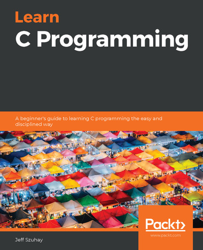 Section 1: C Fundamentals - Learn C Programming [Book]