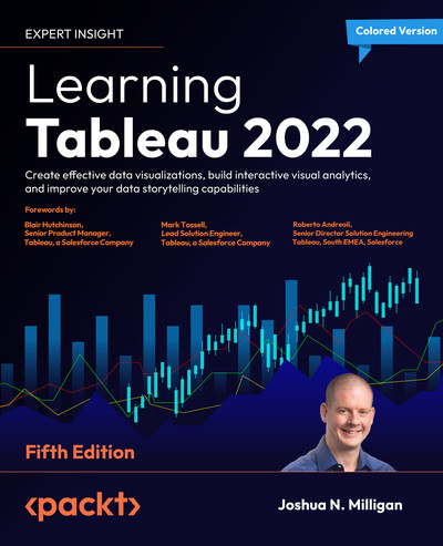 Taking Off with Tableau - Learning Tableau 2022 - Fifth Edition [Book]