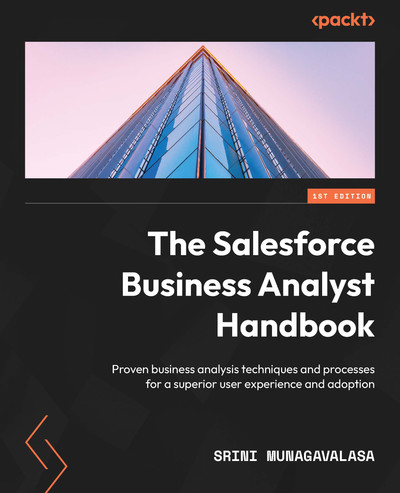 The Salesforce Business Analyst Handbook [Book]