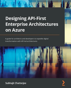 Chapter 5: RESTful APIs – the New Web - Designing API-First Enterprise ...