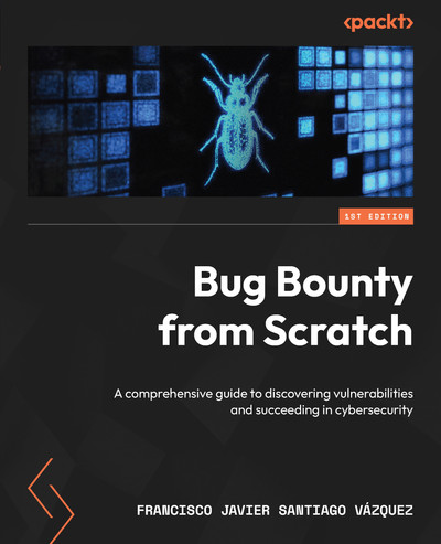 Bug Bounty from Scratch [Book]