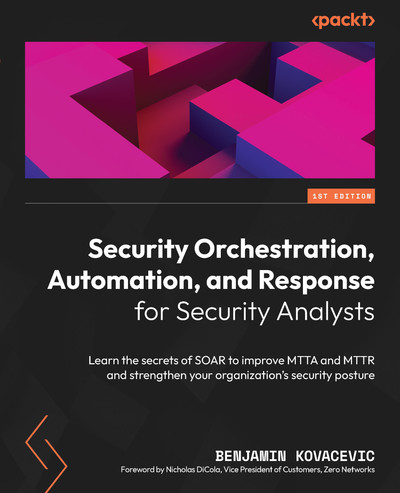 Security Orchestration, Automation, and Response for Security Analysts ...