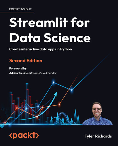 Streamlit for Data Science - Second Edition [Book]