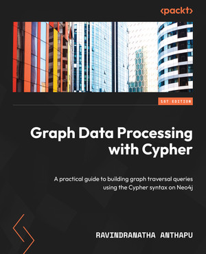 Chapter 3: Loading Data with Cypher - Graph Data Processing with Cypher ...