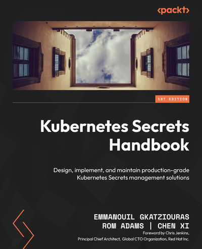 Chapter 4: Debugging and Troubleshooting Kubernetes Secrets ...