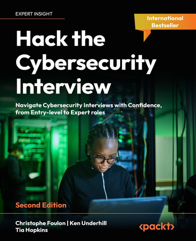 Hack the Cybersecurity Interview - Second Edition [Book]