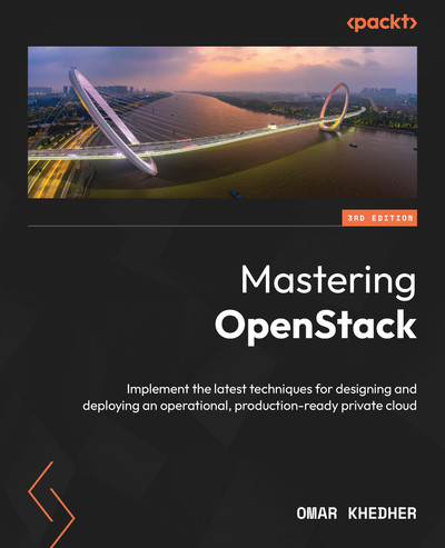 Part 1: Architecting the OpenStack Ecosystem - Mastering OpenStack ...