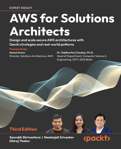 AWS for Solutions Architects - Third Edition [Book]