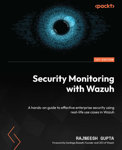 Security Monitoring with Wazuh [Book]