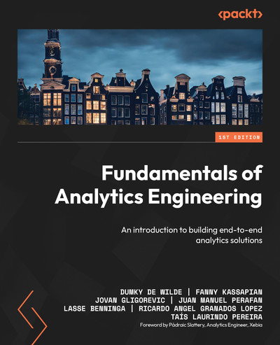 Chapter 6: Transforming Data - Fundamentals of Analytics Engineering [Book]