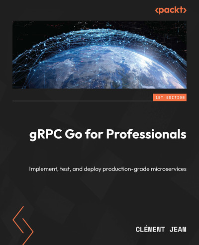 Chapter 1: Networking Primer - gRPC Go for Professionals [Book]