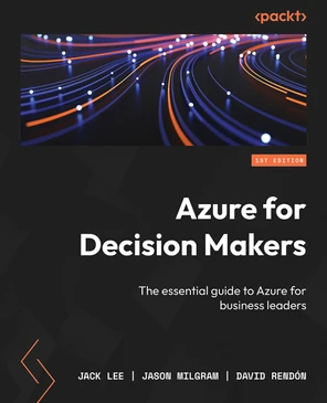 Azure for Decision Makers - Azure for Decision Makers [Book]