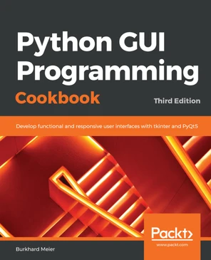 Python Gui Programming Cookbook - Third Edition [book]