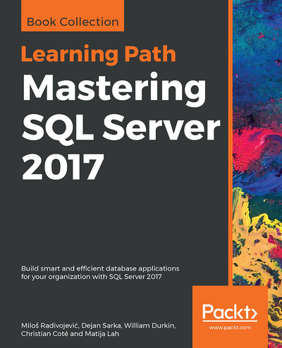 Getting ready - Mastering SQL Server 2017 [Book]