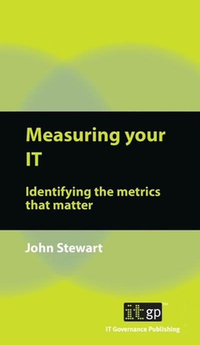 Chapter 7: Process measures - Measuring your IT: Identifying the ...