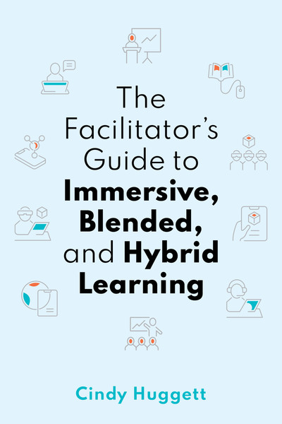 Introduction - The Facilitator's Guide to Immersive, Blended, and ...