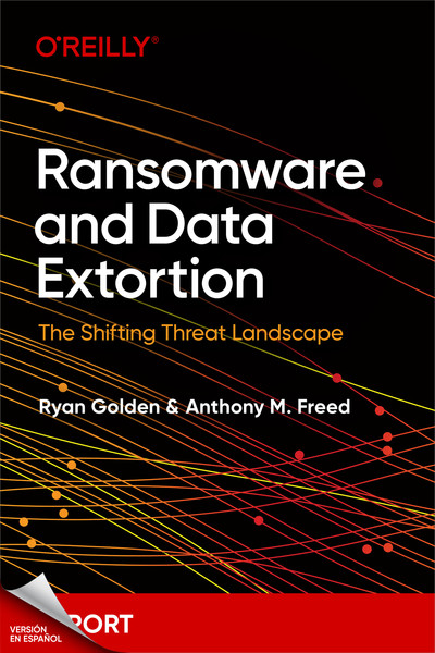 Ransomware y extorsión de datos [Book]
