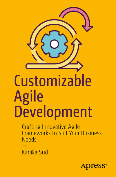 Cover - Customizable Agile Development: Crafting Innovative Agile ...