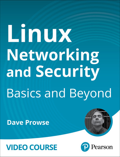Linux Networking and Security - Basics and Beyond (Video Collection) [Video]