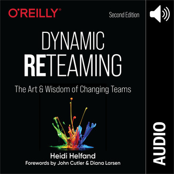 Foreword by John Cutler - Dynamic Reteaming, 2E [Video]