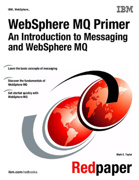WebSphere MQ Primer: An Introduction to Messaging and WebSphere MQ [Book]