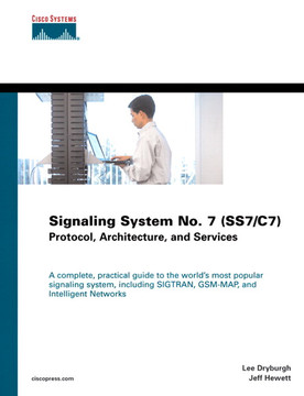 Signaling System No. 7 (SS7/C7): Protocol, Architecture, and Services ...