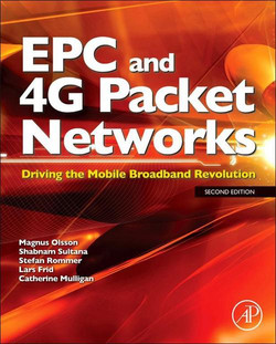 EPC and 4G Packet Networks, 2nd Edition[Book]