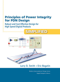Principles of Power Integrity for PDN Design--Simplified: Robust and ...