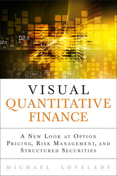 Visual Quantitative Finance: A New Look at Option Pricing, Risk ...