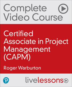 Certified Associate in Project Management (CAPM)® Exam[Video]