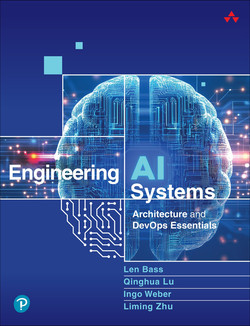 Engineering AI Systems: Architecture and DevOps Essentials[Book]