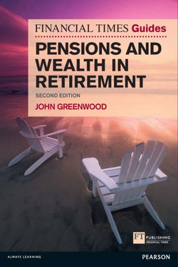 FT Guide to Pensions and Wealth in Retirement, 2nd Edition[Book]