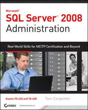 Chapter Essentials - SQL Server® 2008 Administration: Real World Skills ...