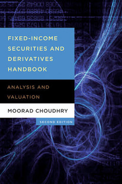 Fixed-Income Securities and Derivatives Handbook, Second Edition [Book]