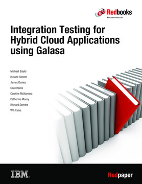 Chapter 4. Introducing Galasa - Integration Testing for Hybrid Cloud ...