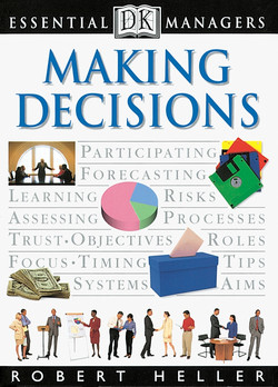 DK Essential Managers: Making Decisions[Book]