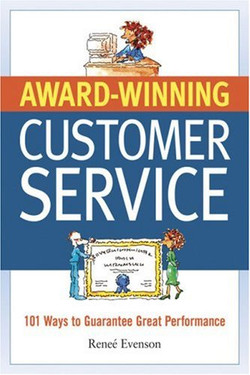 Award-Winning Customer Service: 101 Ways to Guarantee Great Performance ...