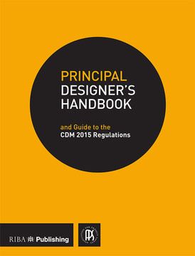 1 THE PRINCIPAL DESIGNER ROLE - Principal Designer's Handbook [Book]