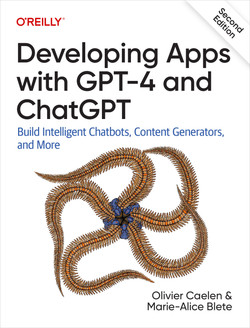 Developing Apps with GPT-4 and ChatGPT, 2nd Edition[Book]