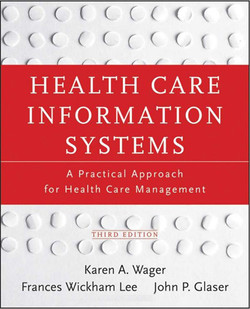 Health Care Information Systems: A Practical Approach for Health Care ...