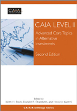 CAIA Level II: Advanced Core Topics in Alternative Investments, 2nd ...