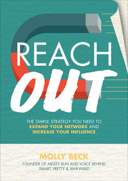 Reach Out: The Simple Strategy You Need to Expand Your Network and ...