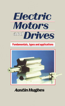 Electric Motors and Drives: Fundamentals, Types and Applications ...