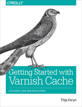 1. What Is Varnish Cache? - Getting Started with Varnish Cache [Book]