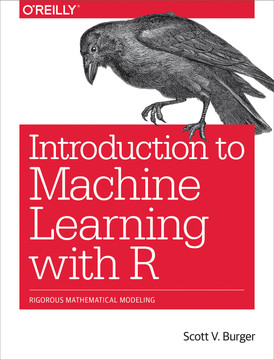 Introduction to Machine Learning with R [Book]