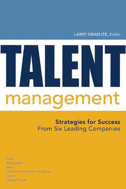 Talent Management: Strategies for Success from Six Leading Companies[Book]